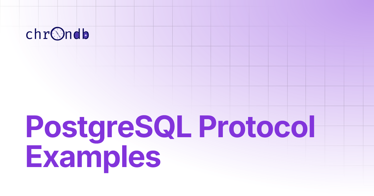 PostgreSQL Protocol Examples | chrondb