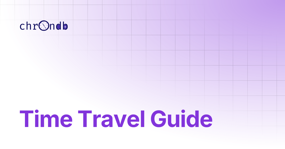 Time Travel Guide | chrondb
